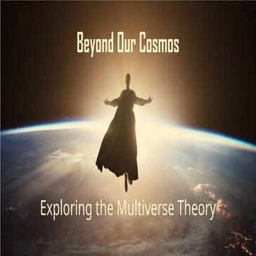 Exploring the Multiverse theory. presentation | PPTX