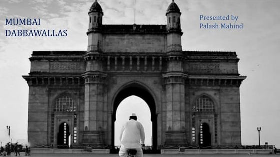 The Dabbawalas of India | PPT