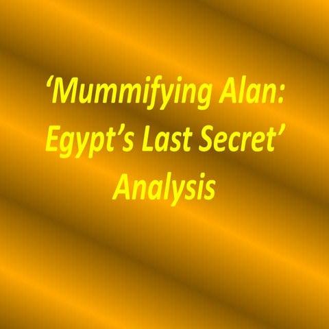 Mummifying alan | PPTX