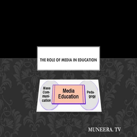 THE ROLE OF MEDIA IN EDUCATION | PPTX