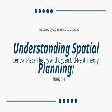 UNDERSTANDING SPATIAL PLANNING: CENTRAL PLACE THEORY AND URBAN BID RENT ...