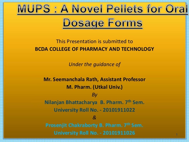 (Mups) novel pellets for oral dosage forms