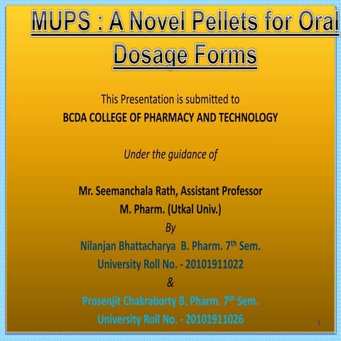 (Mups) novel pellets for oral dosage forms | PPTX