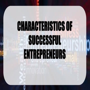 Twelve essential characteristics of a successful entrepreneur.pptx