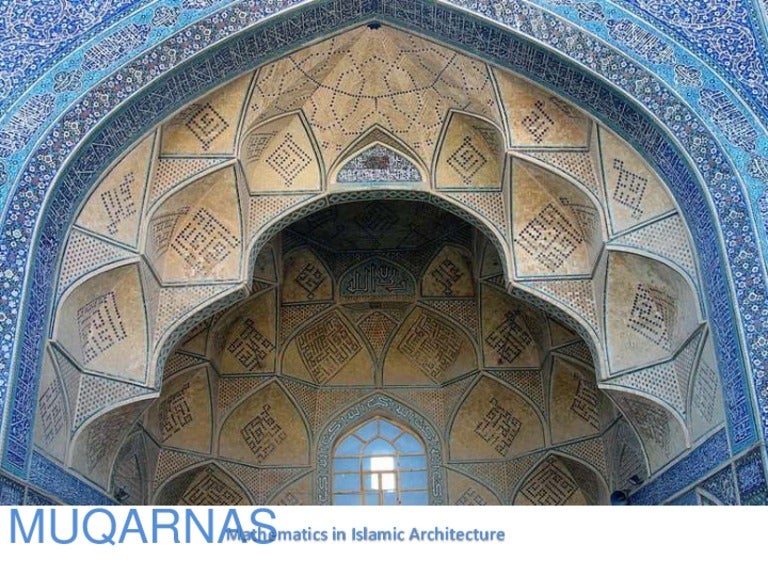 Muqarnas - Mathematics in Islamic Architecture