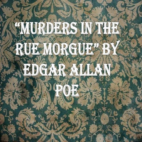Murders in the Rue Morgue presentation | PPT