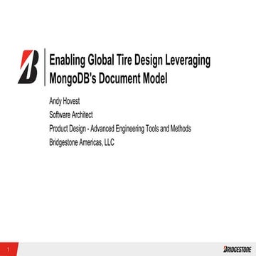 MongoDB World 2019: Enabling Global Tire Design Leveraging MongoDB's ...