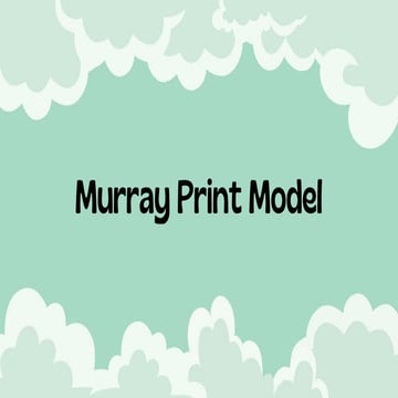 Murray Print Model Murray Print Model.pptx