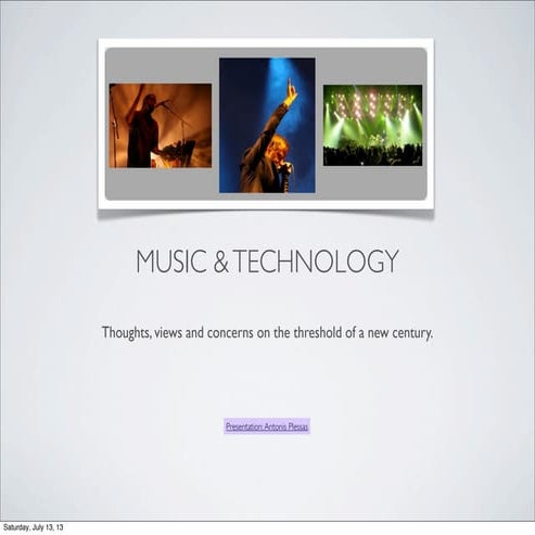 Music & technology: Thoughts, views and concerns on the threshold of a ...