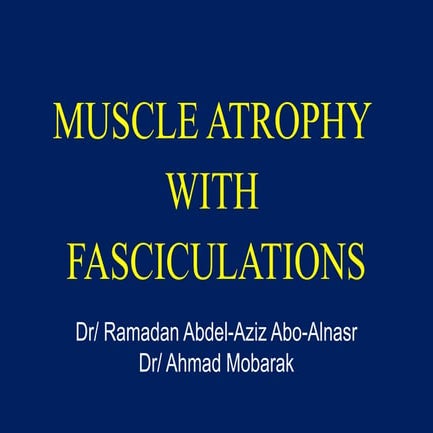 muscle atrophy +TEGRETO +fasciculation (3).pptx