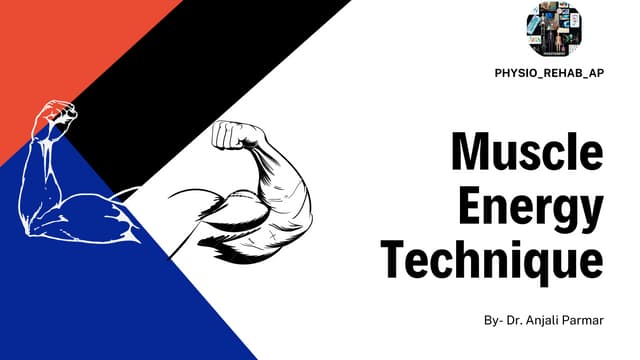 Introduction to muscle energy techniques (METs) | PPTX