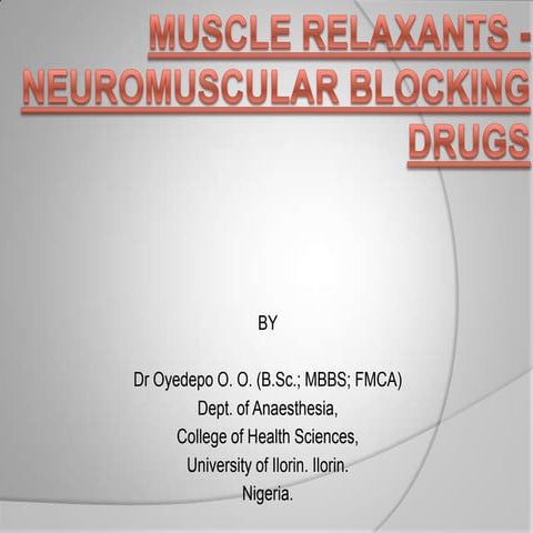 Muscle relaxants neuromuscular blocking drugs 2 | PPTX
