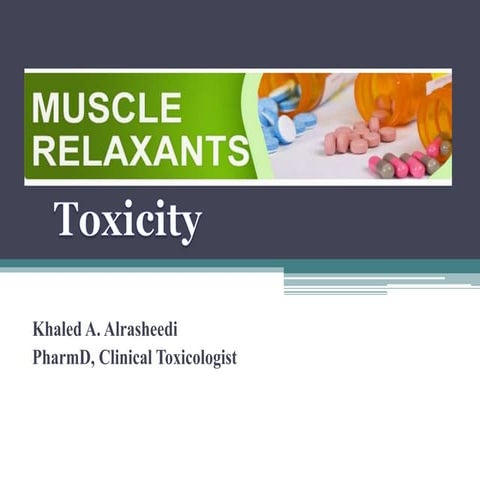 Muscle releaxent toxicity | PPT