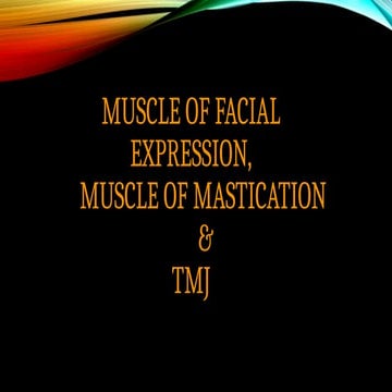 Muscle of facial expression, Muscle of mastication & TMJ | PPT