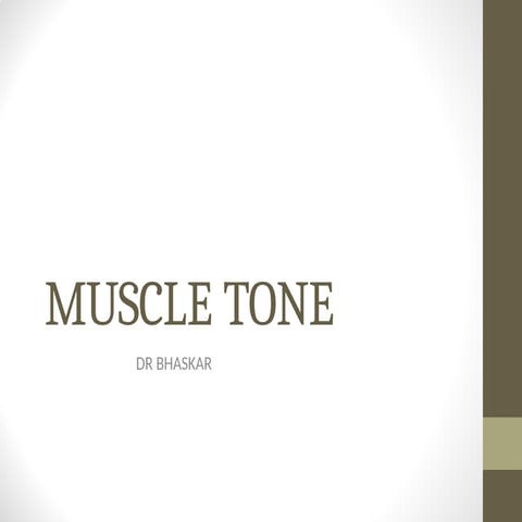 muscle tone.pOWER POINT PRESENTATION TONE | PPTX