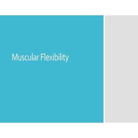 Mean and Methods of Flexibility Development | PPTX