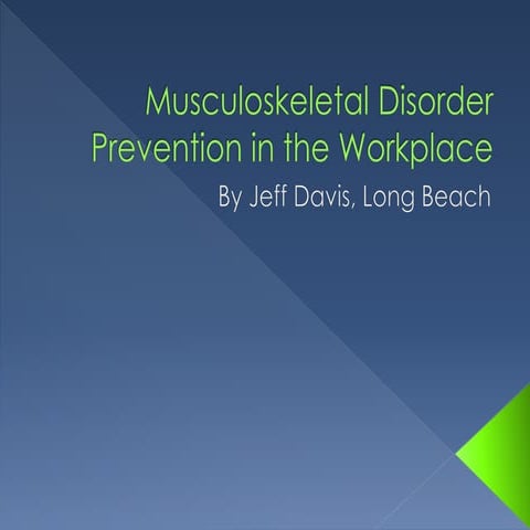 Musculoskeletal Disorder Prevention In The Workplace Ppt
