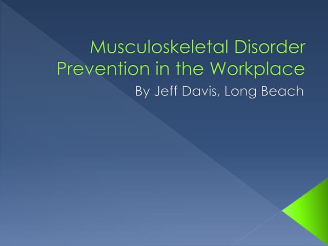 Musculoskeletal Disorder Prevention In The Workplace Ppt