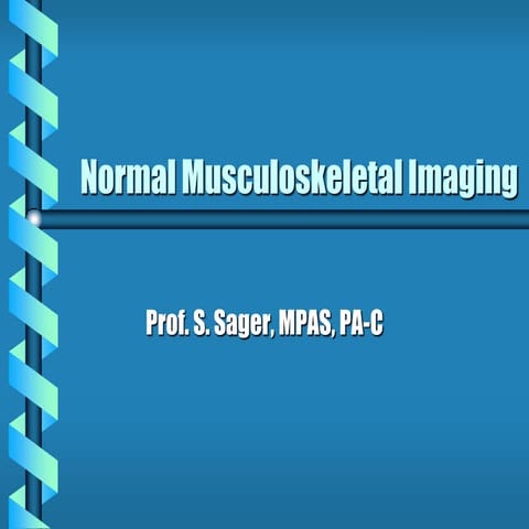 Musculoskeletal Imaging 09 | PPTX