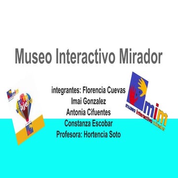 Museo interactivo mirador (mim) | PPTX