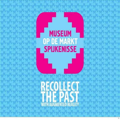 MuseumNext 2014 | Recollecting the past with AR | Museum on the Market | PPT