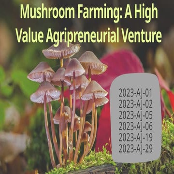 Mushroom Farming A High Value Agripreneural Venture.pptx