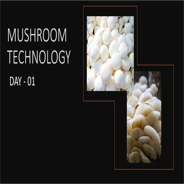 MUSHROOM CULTIVATION1 AND TECHNOLOGY.pptx