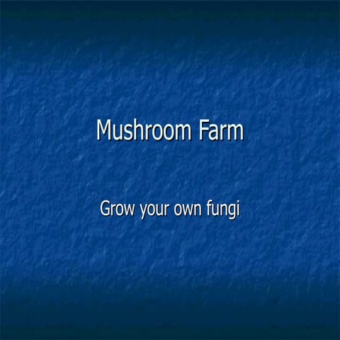 Mushroom Farm | PPT
