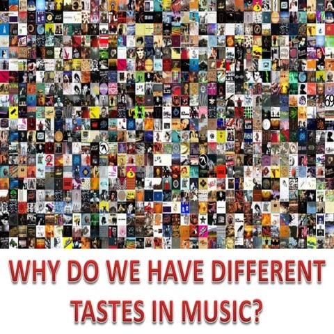 why do we have different tastes in music? | PPTX