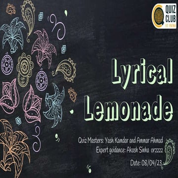 QC101: Lyrical Lemonade.pptx