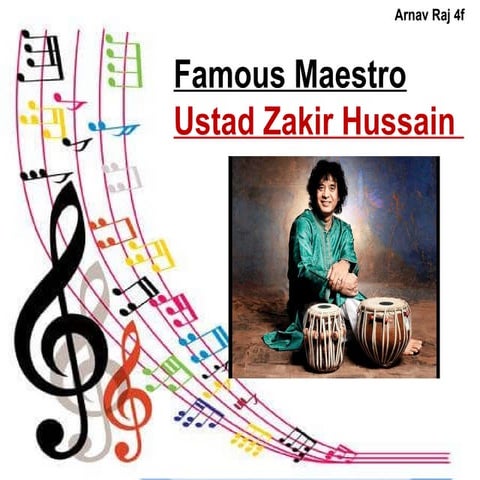 about the famous maestro Ustad Zakir Hussain | PPT