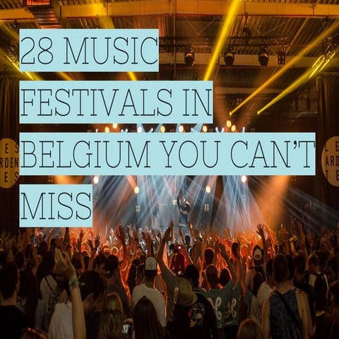 28 music festivals in Belgium you can't miss | PDF