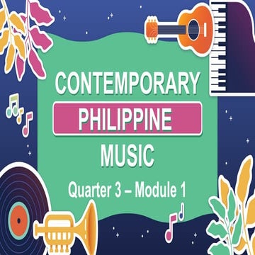 Contemporary Philippine Music Quarter 3 - Module 1 | PPTX