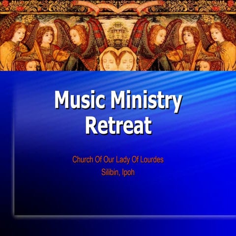 Music Ministry Retreat Final | PPT