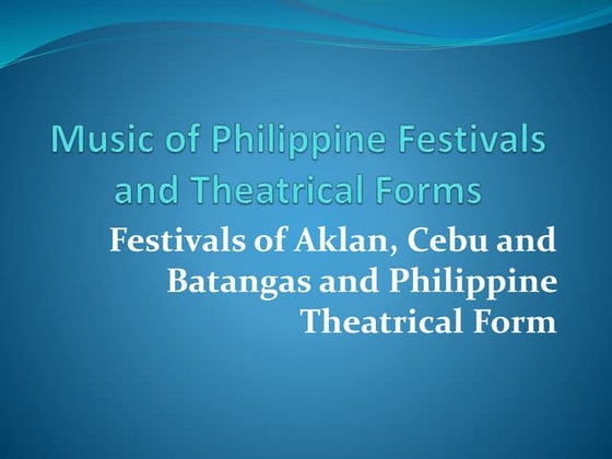 Philippine Festivals and Theatrical Forms | PPT | National & Civic ...