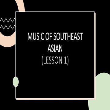 MUSIC-OF-SOUTHEAST-ASIAN.pptx