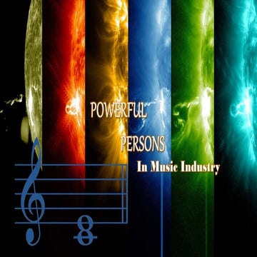 MOST POWERFUL PERSONS IN MUSIC INDUSTRY | PPTX