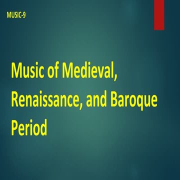 Music of the Medieval, Renaissance, Baroque music | PPT