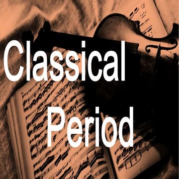 Music of Classical Period (1750-1820) | PPTX