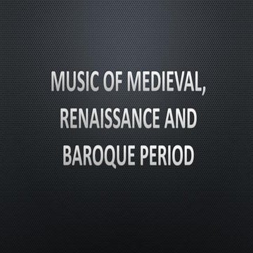MUSIC 9 Quarter 1 - Lesson 1 to 3 (Medieval, Renaissance and Baroque ...