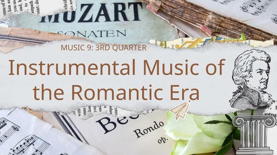 Music of Romantic Period Grade 9 3rd Quarter | PPTX