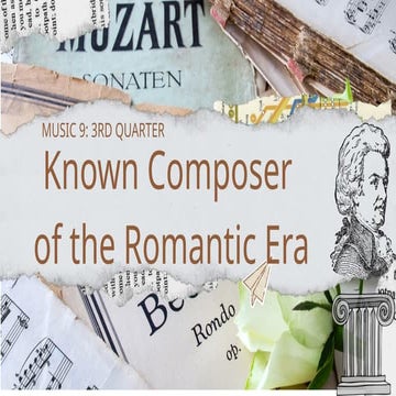 Music of the Romantic Period - 3rd Quarter Lesson in MAPEH 9 | PPT
