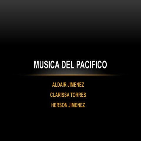 Musica del pasifico | PPTX