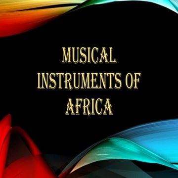 Music 10- MUSICAL-INSTRUMENTS-OF-AFRICA-1.pptx