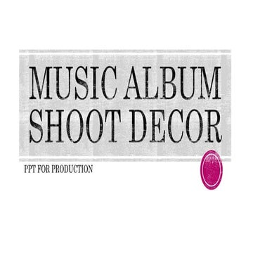 Music Album Shoot decor.pptx