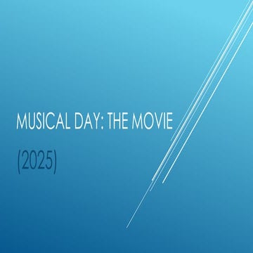 Musical Day: The Movie IB: GD5222222.pptx