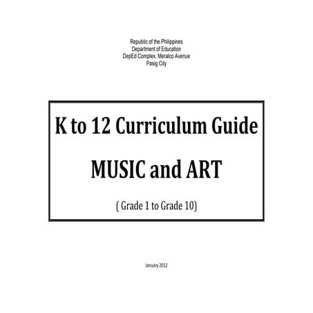 K to 12 Curriculum Guide for Music and Arts | PDF