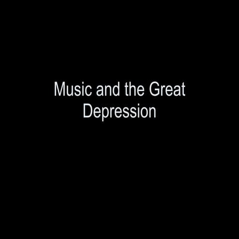 Music and the great depression | PPT
