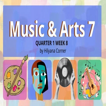 Music and Arts Seven & Quarter 1 Week 8.pptx