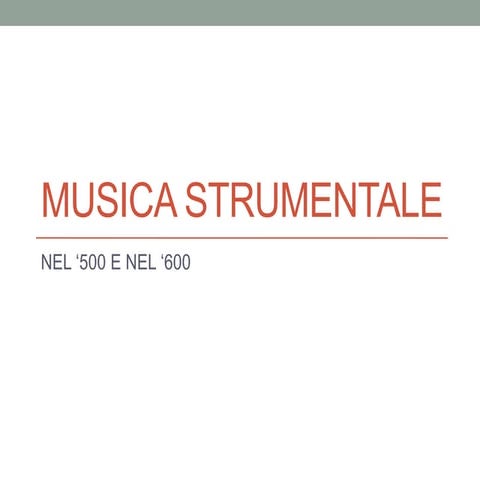 Musica strumentale 500 600 | PPTX